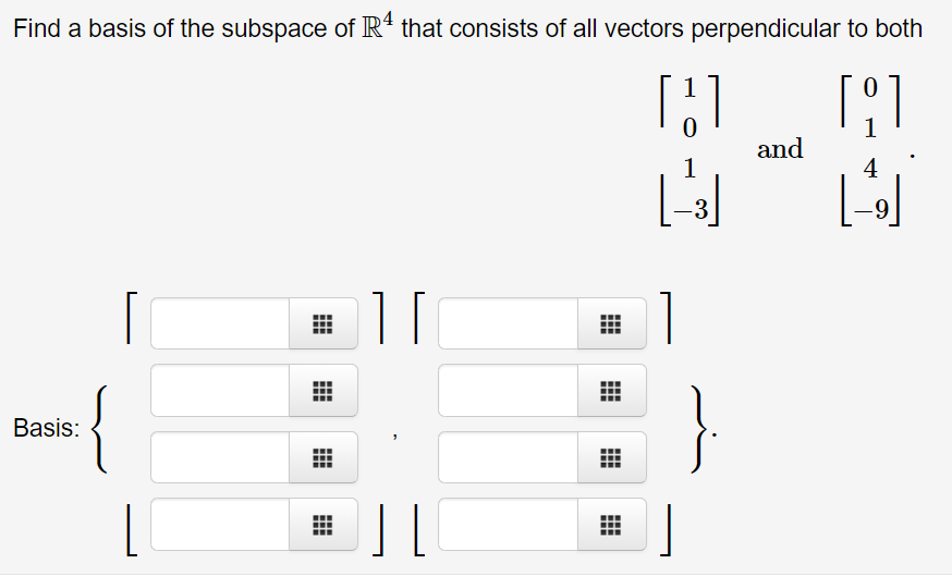 Solved Find a basis of the subspace of R4 that consists of | Chegg.com