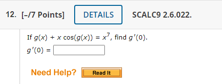 Solved If g(x)+xcos(g(x))=x7, find g′(0) g′(0)= | Chegg.com