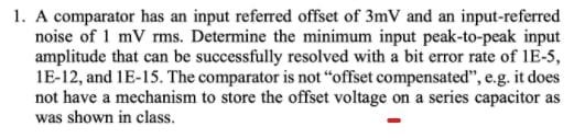 Solved 1. A comparator has an input referred offset of 3mV | Chegg.com