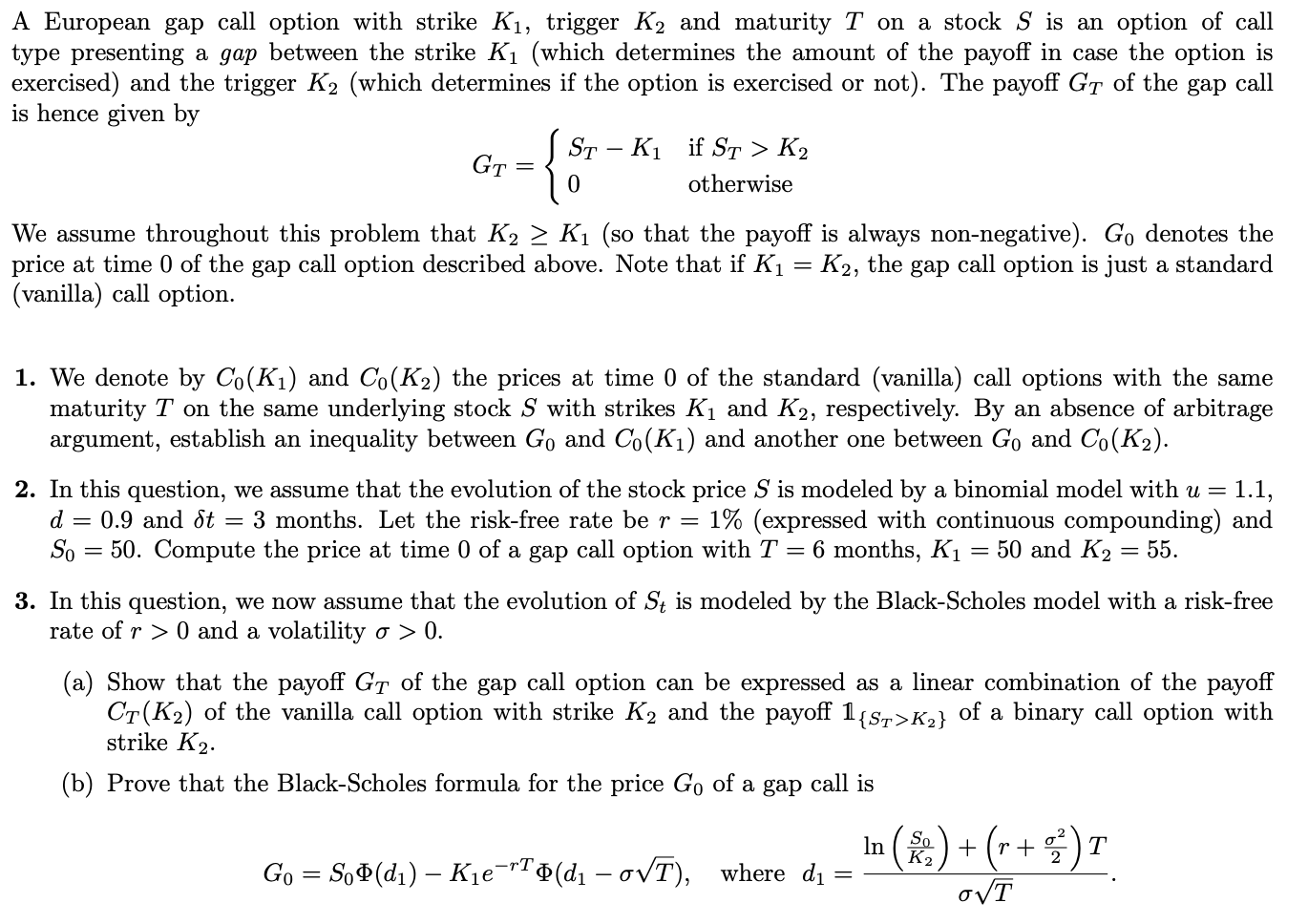 Solved A European gap call option with strike K1, ﻿trigger | Chegg.com