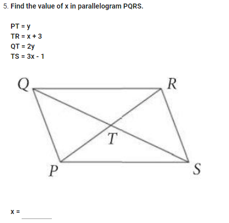 Solved 5. Find the value of x in parallelogram PQRS. PT | Chegg.com