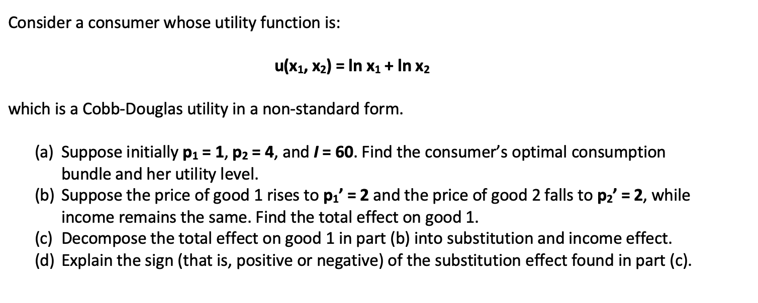 Solved Consider a consumer whose utility function is: u(x1, | Chegg.com