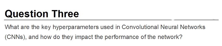Solved Q: What are the key hyperparameters used in | Chegg.com