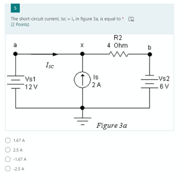 Solved 5 The short-circuit current, Isc = 1, in figure 3a, | Chegg.com