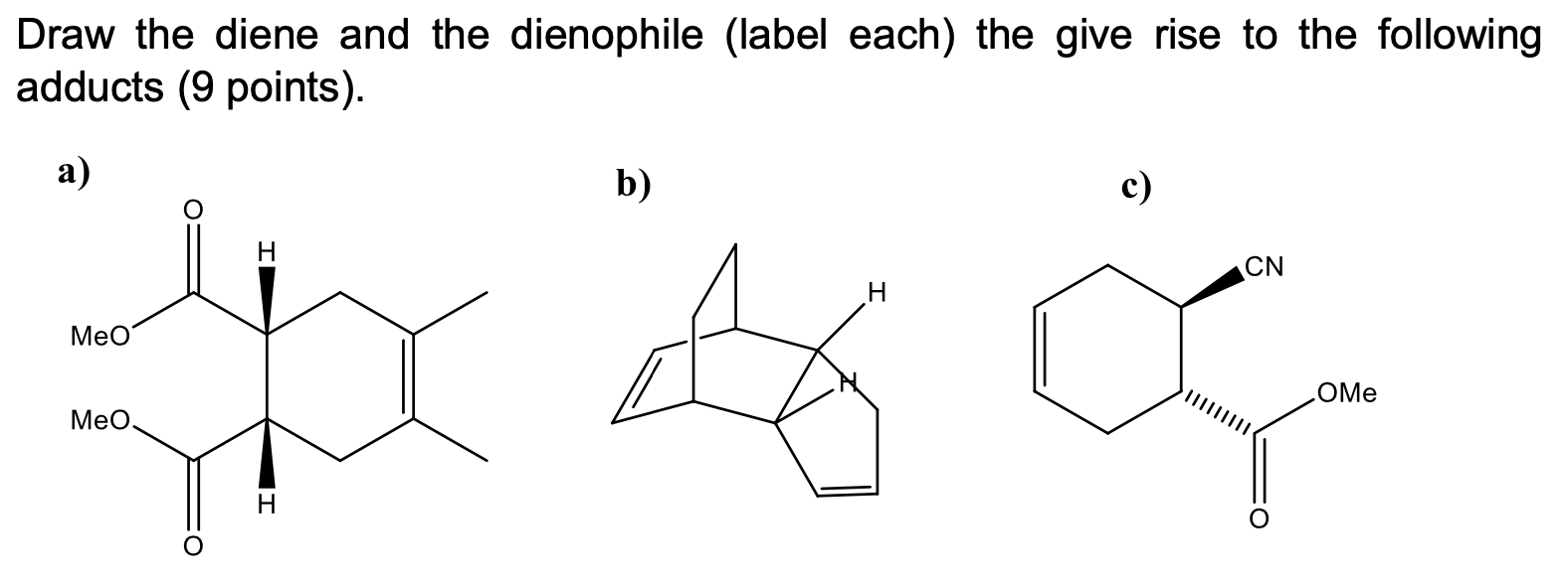 Solved This questions is asking to draw the dienes and | Chegg.com