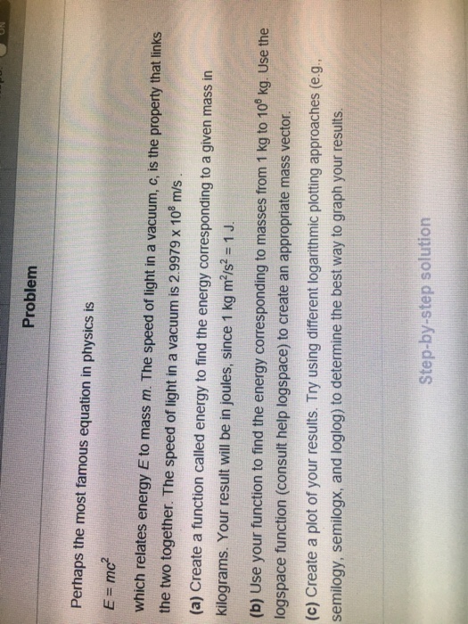 Solved Problem Perhaps the most famous equation in physics | Chegg.com