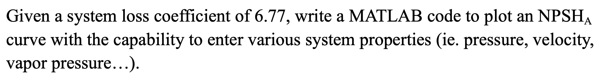 Given a system loss coefficient of 6.77, write a | Chegg.com