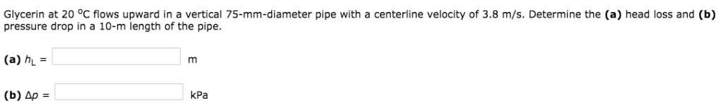 Solved Glycerin at 20 °C flows upward in a vertical | Chegg.com