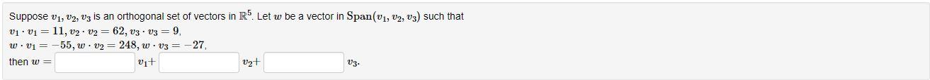 Solved Suppose v1,v2,v3 is an orthogonal set of vectors in | Chegg.com