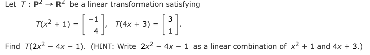 Solved Let T : P2 → R2 be a linear transformation | Chegg.com