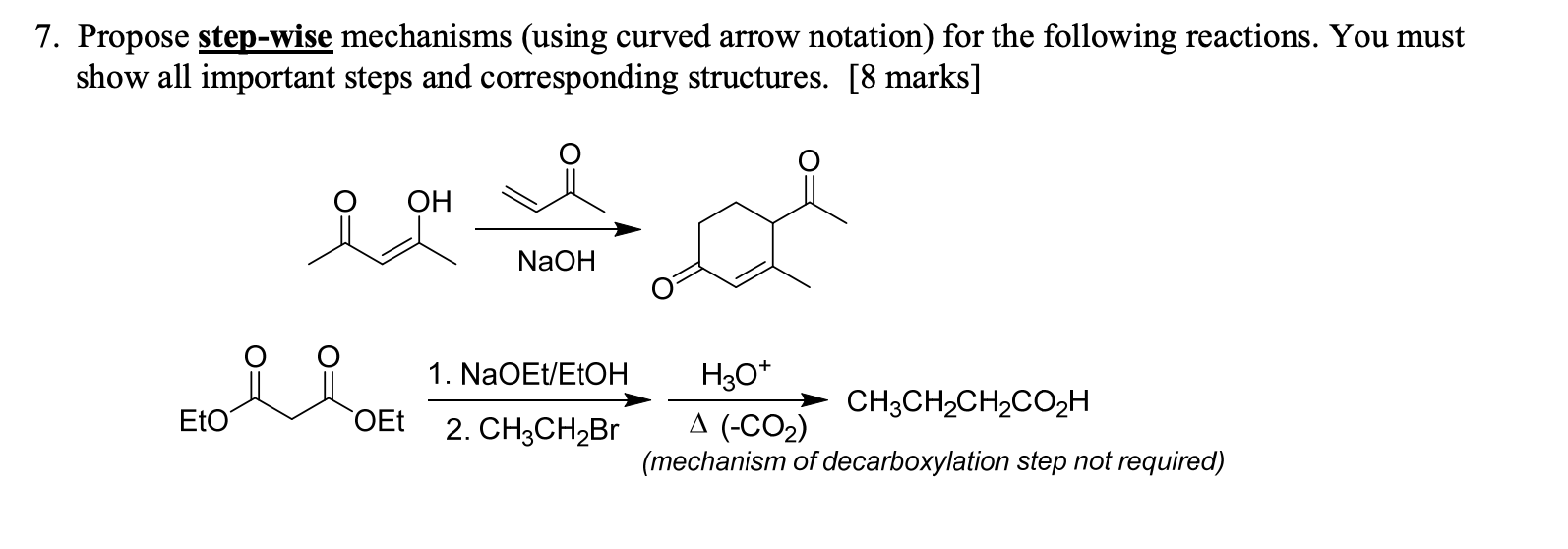 Solved 7. Propose step-wise mechanisms (using curved arrow | Chegg.com