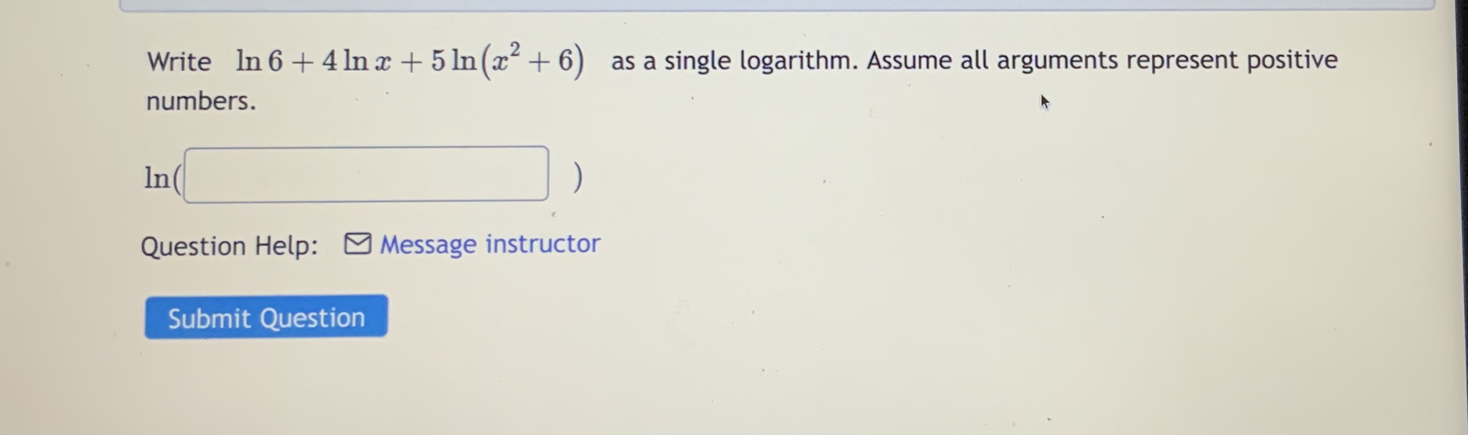 Solved Write ln6+4lnx+5ln(x2+6) ﻿as a single logarithm. | Chegg.com
