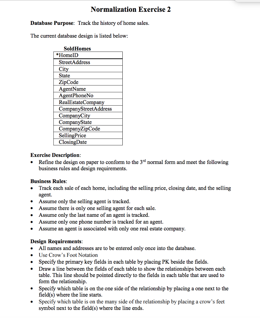 Normalization Exercise 2 Database Purpose: Track the | Chegg.com