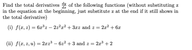 Solved Find the total derivatives of the following functions | Chegg.com