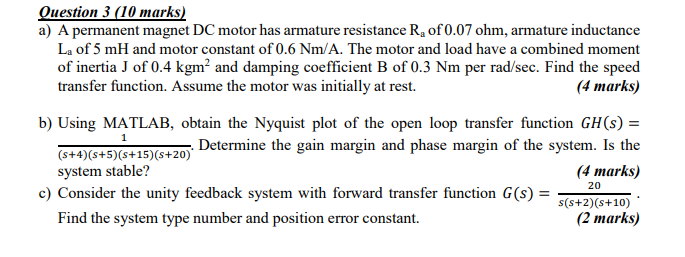 Solved Ouestion 3 (10 marks) a) A permanent magnet DC motor | Chegg.com Solved Ouestion 3 (10 marks) a) A permanent magnet DC motor | Chegg.com