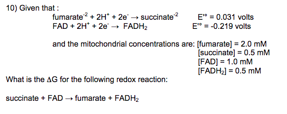 Solved 10) Given that : fumarate e−2+2H++2e−→ succinate | Chegg.com