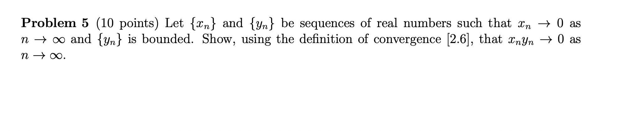 Solved Problem 5 (10 points) Let {Xn} and {yn} be sequences | Chegg.com