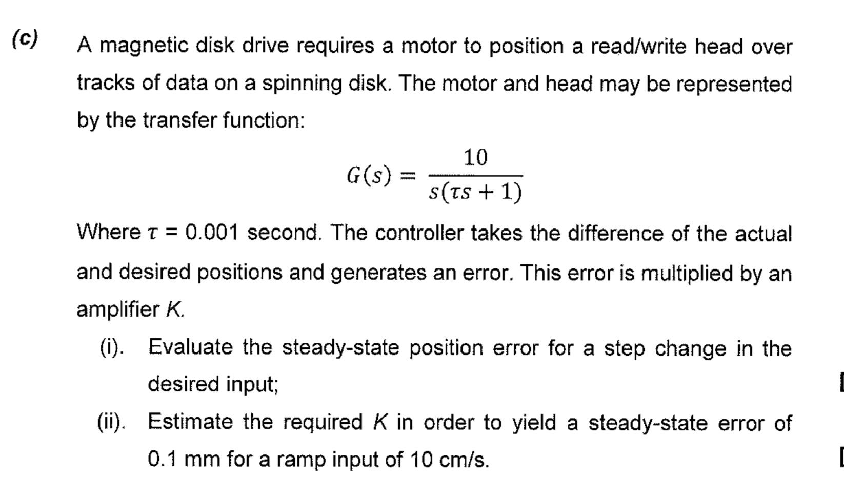 Solved (c) A magnetic disk drive requires a motor to | Chegg.com