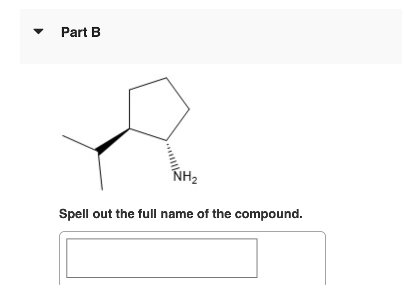 Solved Part B NH2 Spell out the full name of the compound. | Chegg.com