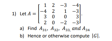 Solved A=⎣⎡1−4322200−310−2−4−33−3⎦⎤ | Chegg.com