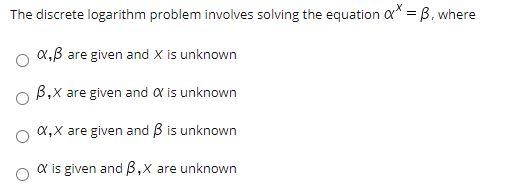 Solved The discrete logarithm problem involves solving the | Chegg.com