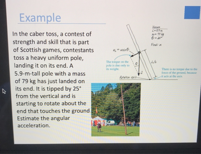 Solved Example noum L-59 m m- 79 ka 9-as In the caber toss, | Chegg.com