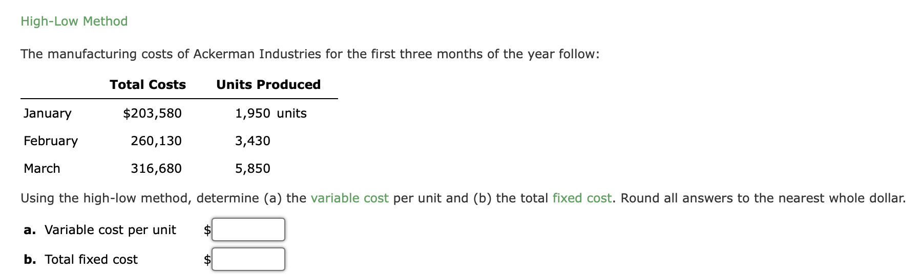Solved High-Low Method The manufacturing costs of Ackerman | Chegg.com