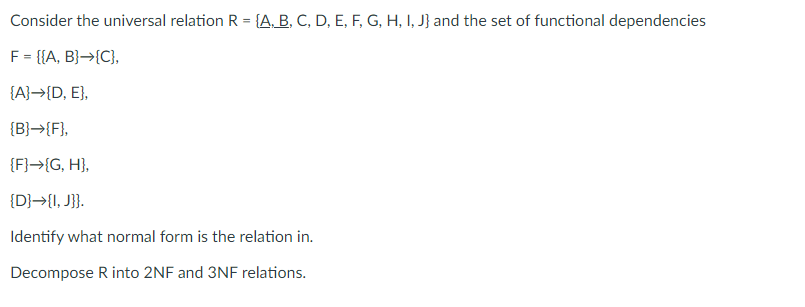 Solved Consider the universal relation R = {A, B, C, D, E, | Chegg.com