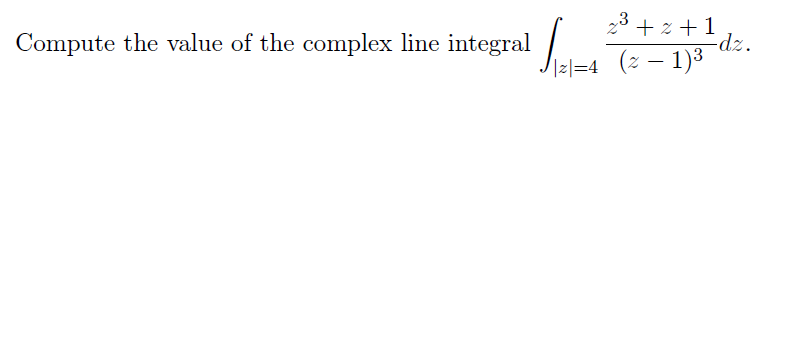Solved Compute the value of the complex line integral fotky | Chegg.com