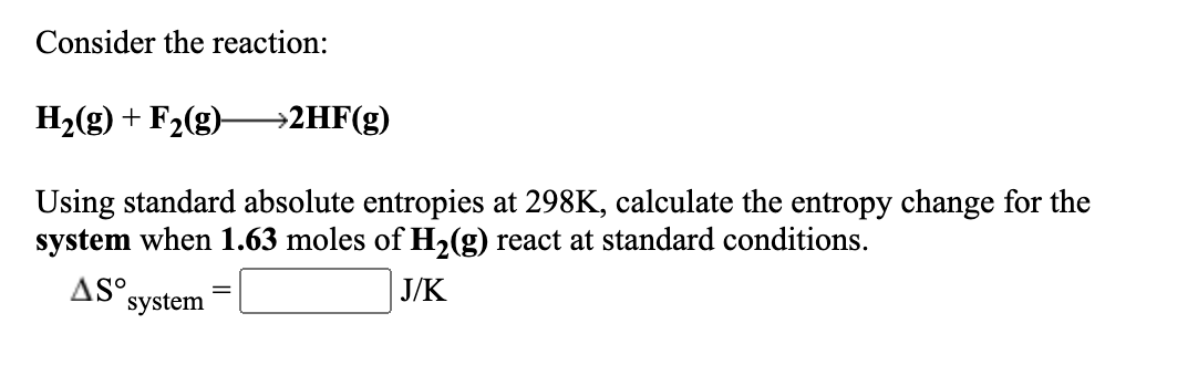Solved Consider the reaction: H2(g) + F2(g) 2HF(g) Using | Chegg.com