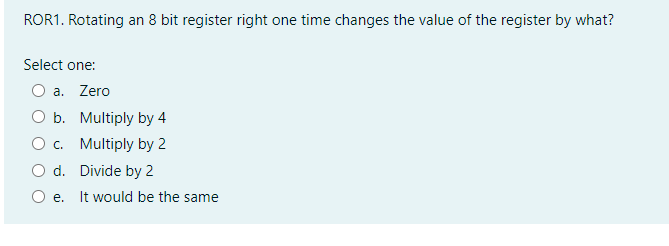 Solved ROR1. Rotating an 8 bit register right one time | Chegg.com
