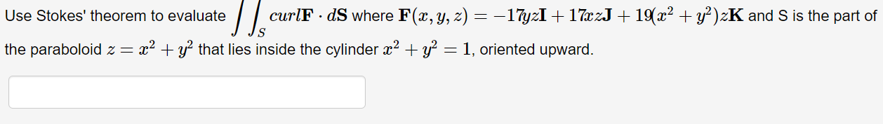 Solved Use Stokes' theorem to evaluate ∬ScurlF⋅dS where | Chegg.com
