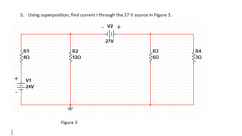 Solved 3. Using superposition. find current I through the 27 | Chegg.com