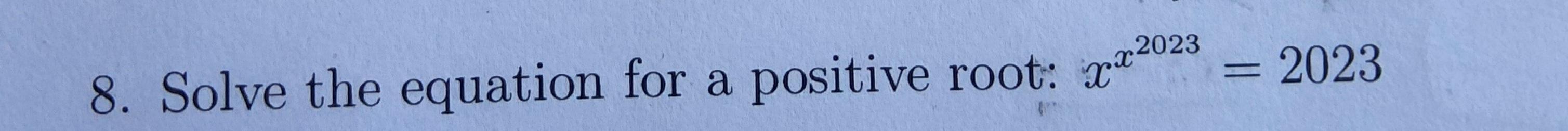 Solved 8. Solve the equation for a positive root: | Chegg.com