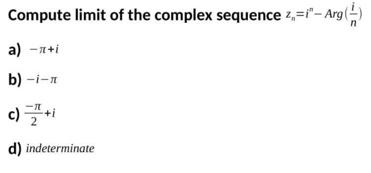 Solved Compute Limit Of The Complex Sequence 2i Arg A 