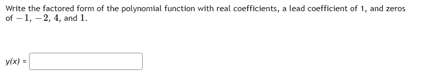 Solved Write the factored form of the polynomial function | Chegg.com
