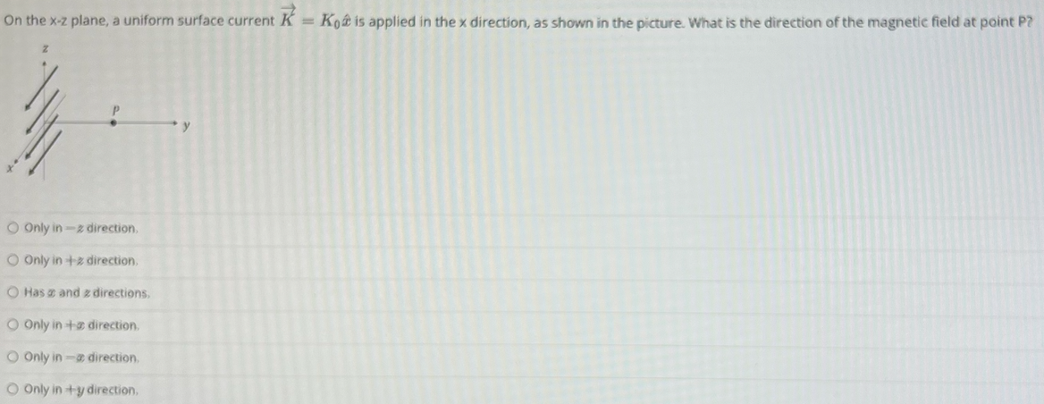 Solved On the x−z plane, a uniform surface current K=K0x^ is | Chegg.com