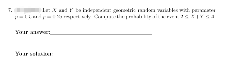 Solved 7. Let X and Y be independent geometric random | Chegg.com