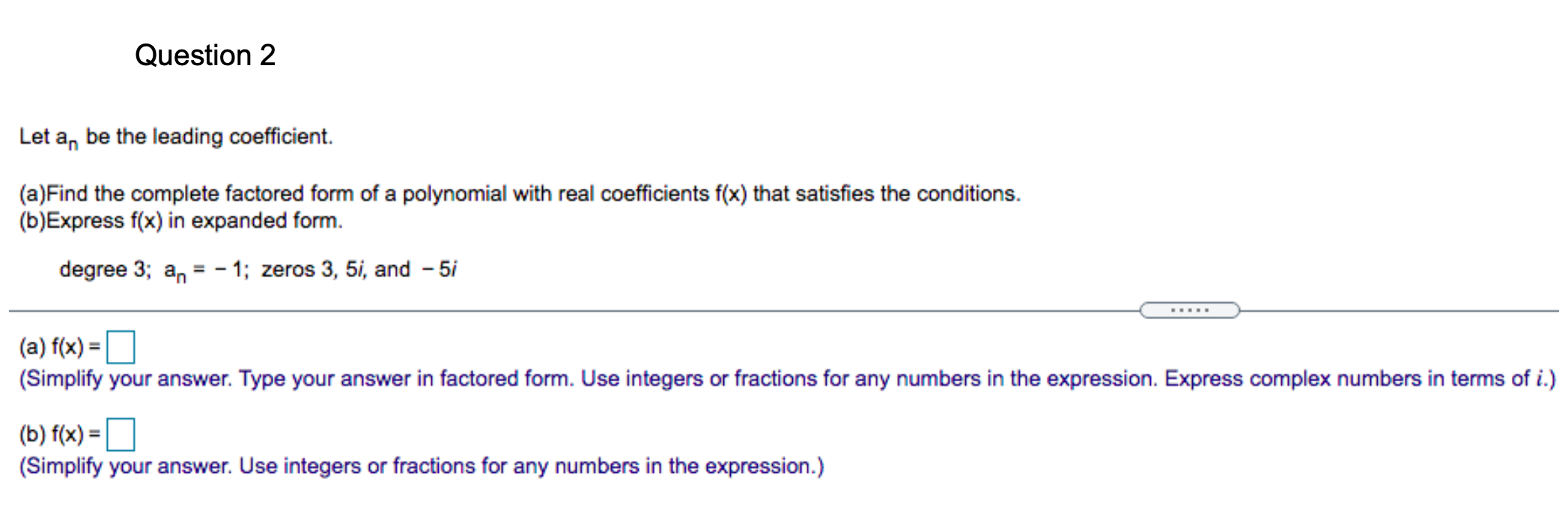 Solved Question 2 Let a, be the leading coefficient. (a)Find | Chegg.com