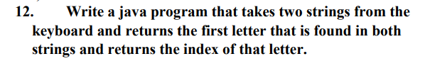Solved 12. Write a java program that takes two strings from | Chegg.com
