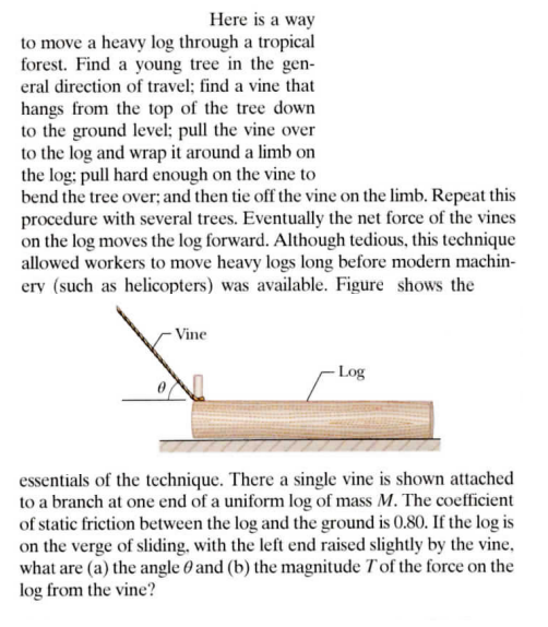 Solved Here is a way to move a heavy log through a tropical | Chegg.com