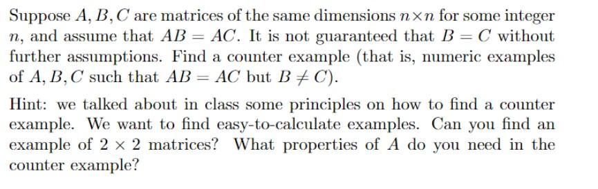 Solved Suppose A,B,C are matrices of the same dimensions n×n | Chegg.com