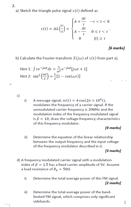 Solved 2. a) Sketch the triangle pulse signal x(t) defined | Chegg.com