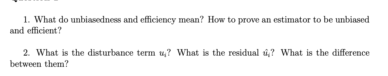 Solved 1. What do unbiasedness and efficiency mean? How to | Chegg.com