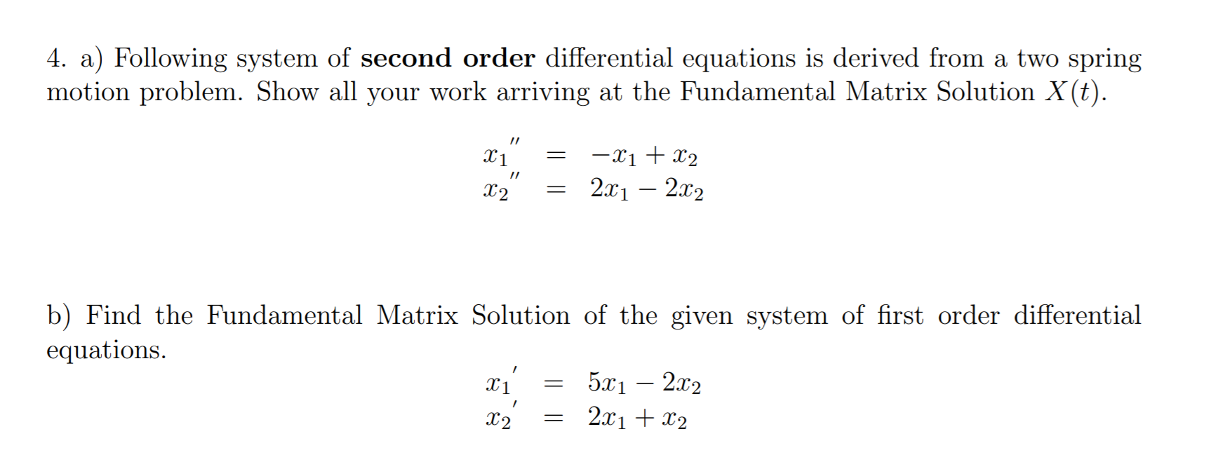 Solved 4. a) Following system of second order differential | Chegg.com