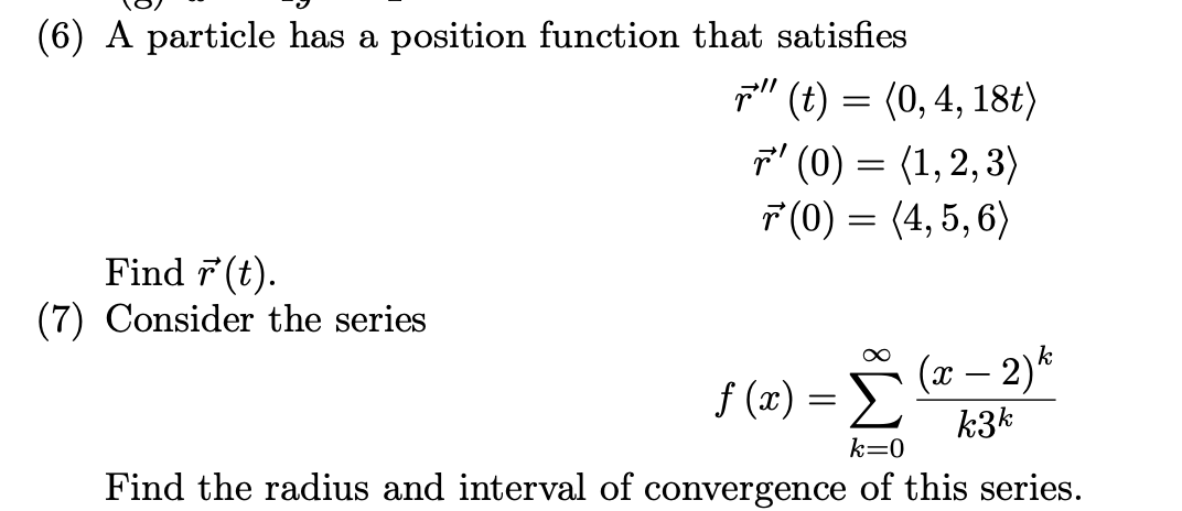 Solved (6) A particle has a position function that satisfies | Chegg.com