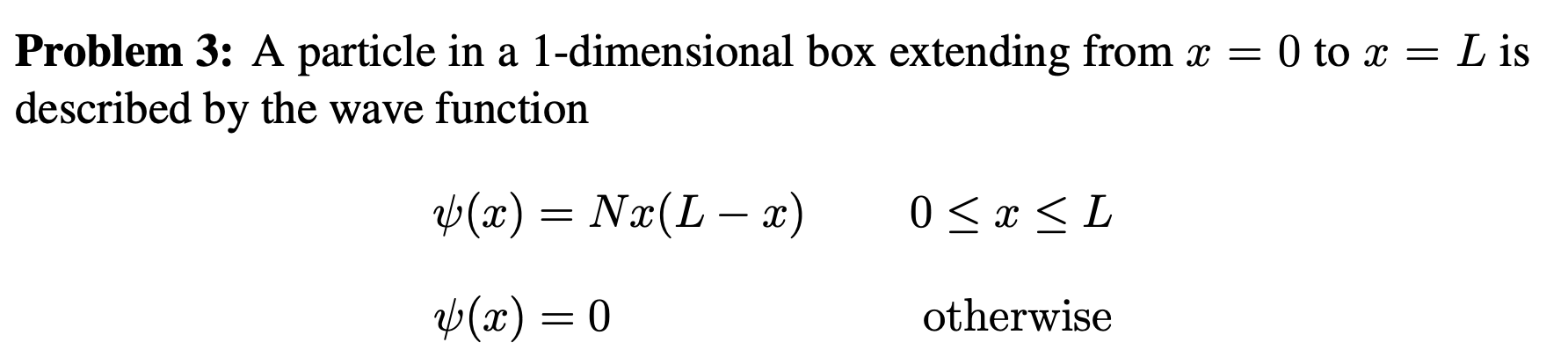 Solved Problem 3: A particle in a 1-dimensional box | Chegg.com