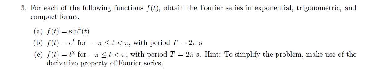 Solved 3. For each of the following functions f(t), obtain | Chegg.com