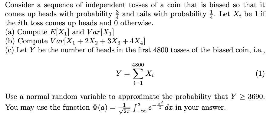 Solved Consider a sequence of independent tosses of a coin | Chegg.com