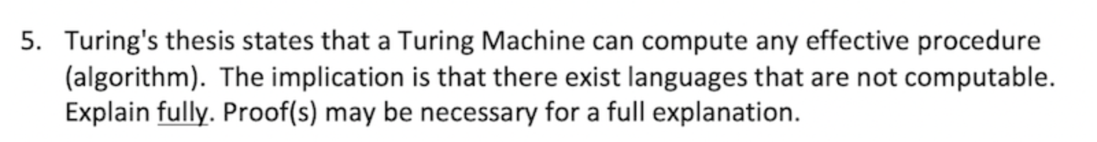 Solved 5. Turing's thesis states that a Turing Machine can | Chegg.com